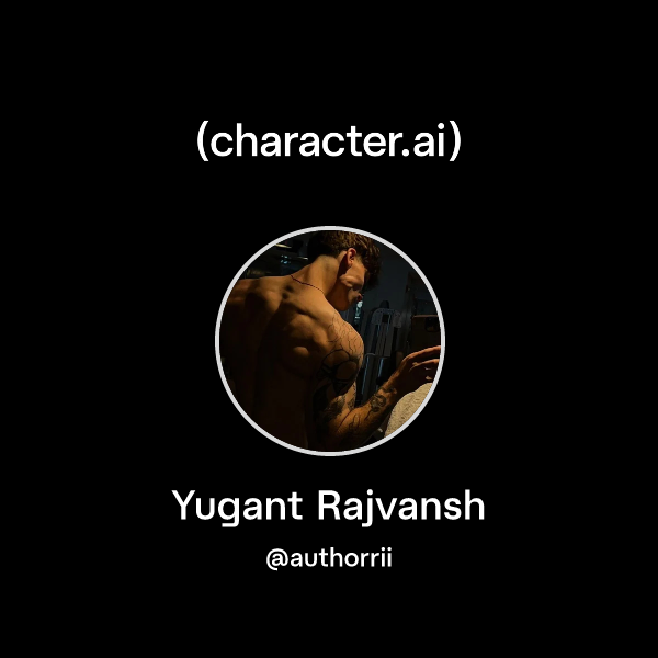 Chat with Yugant Rajvansh | character.ai | AI Chat, Reimagined–Your Words. Your World.