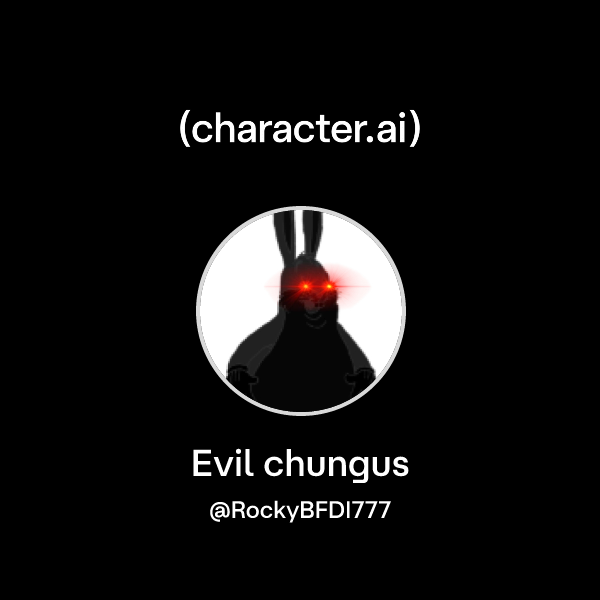 Chat with Evil chungus | character.ai | AI Chat, Reimagined–Your Words ...