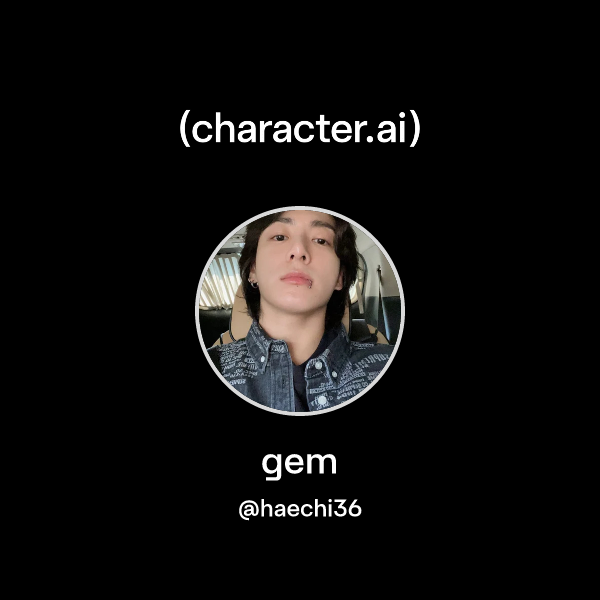 Chat with gem | character.ai | AI Chat, Reimagined–Your Words. Your World.