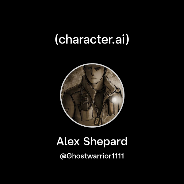 Chat with Alex Shepard | character.ai | Personalized AI for every moment of your day