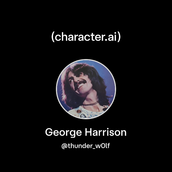 Chat with George Harrison | character.ai | Personalized AI for every ...