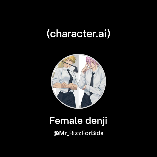 Chat with Female denji | character.ai | Personalized AI for every ...