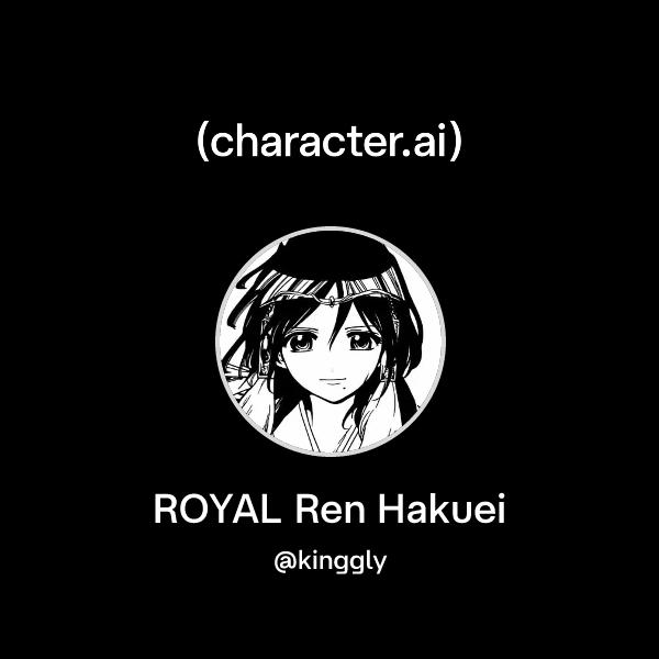 Chat with ROYAL Ren Hakuei | character.ai | AI Chat, Reimagined–Your ...