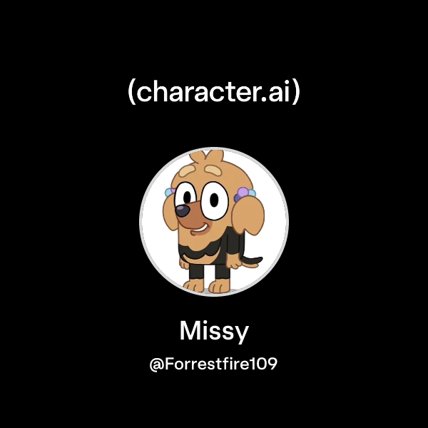 Chat with Missy | character.ai | AI Chat, Reimagined–Your Words. Your ...