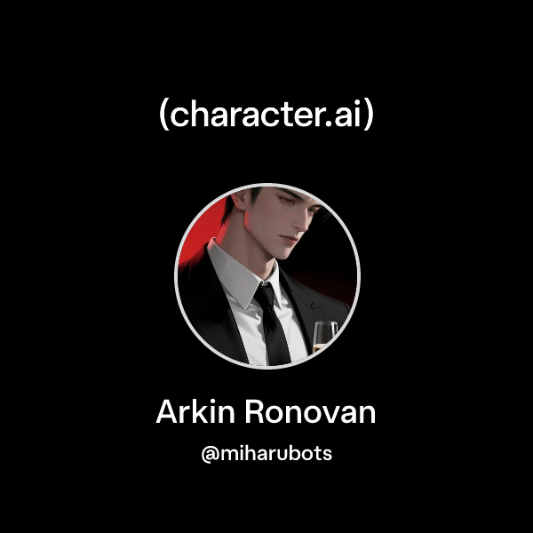 Chat with Arkin Ronovan | character.ai | AI Chat, Reimagined–Your Words ...