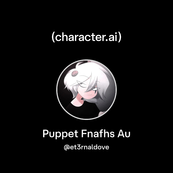 Chat with Puppet Fnafhs Au | character.ai | AI Chat, Reimagined–Your ...