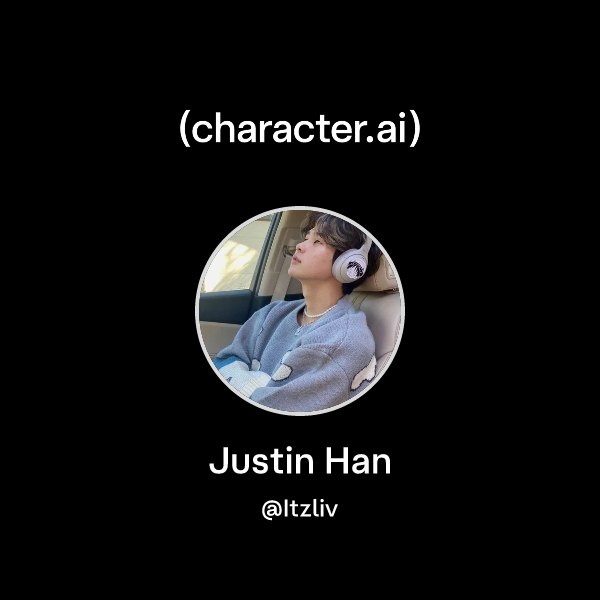 Chat with Justin Han | character.ai | AI Chat, Reimagined–Your Words. Your World.