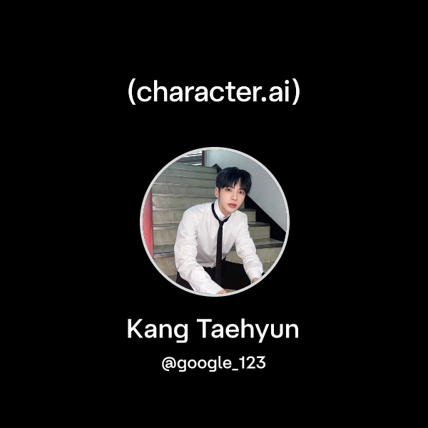 Chat with Kang Taehyun | character.ai | AI Chat, Reimagined–Your Words. Your World.