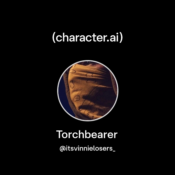 Chat with Torchbearer | character.ai | AI Chat, Reimagined–Your Words. Your World.