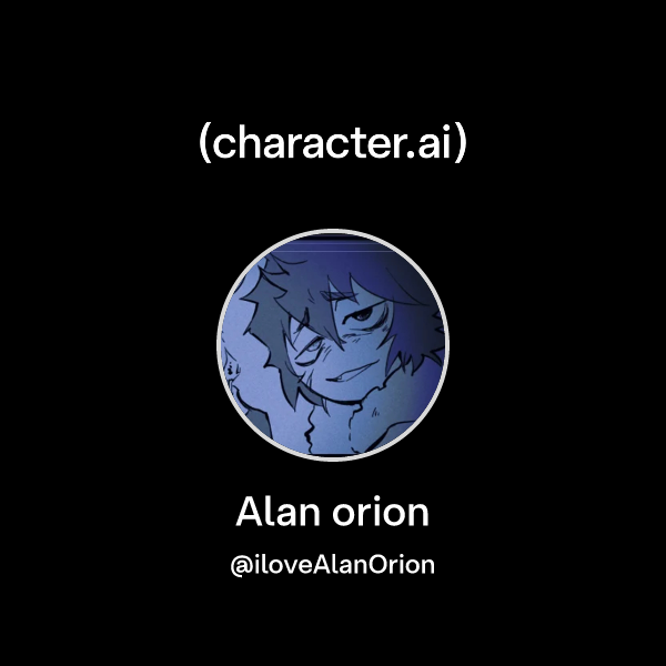 Chat with Alan orion | character.ai | AI Chat, Reimagined–Your Words ...
