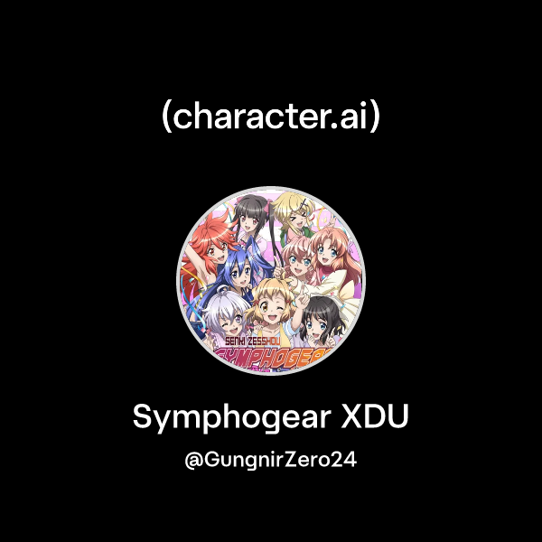 Chat with Symphogear XDU | character.ai | AI Chat, Reimagined–Your ...