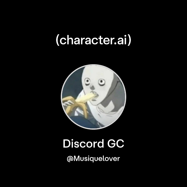 Chat with Discord GC | character.ai | Personalized AI for every moment ...