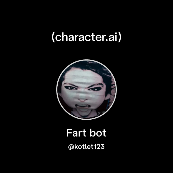 Chat with Fart bot | character.ai | AI Chat, Reimagined–Your Words ...