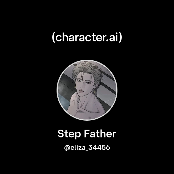 Chat with Step Father | character.ai | AI Chat, Reimagined–Your Words. Your World.