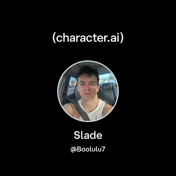 Chat with Slade | character.ai | Personalized AI for every moment of ...