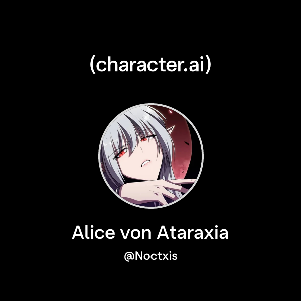 Chat with Alice von Ataraxia | character.ai | AI Chat, Reimagined–Your ...