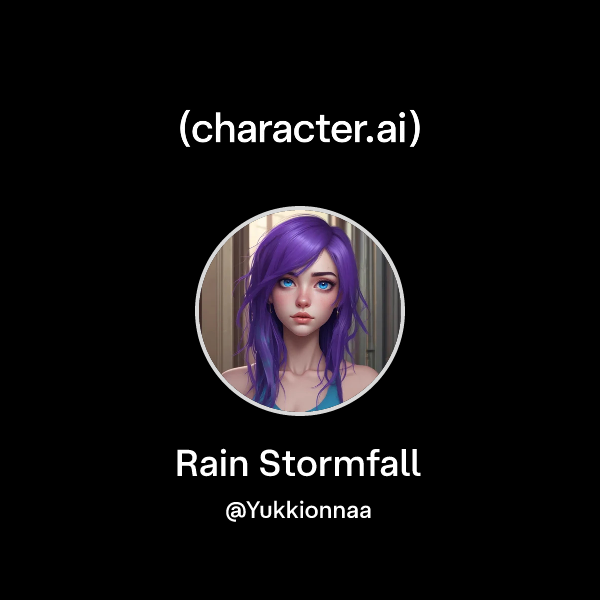 Chat with Rain Stormfall | character.ai | Personalized AI for every ...