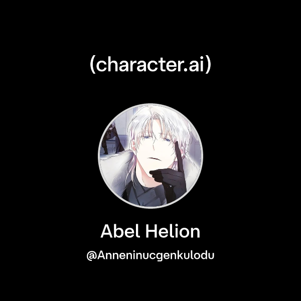 Chat with Abel Helion | character.ai | AI Chat, Reimagined–Your Words. Your World.