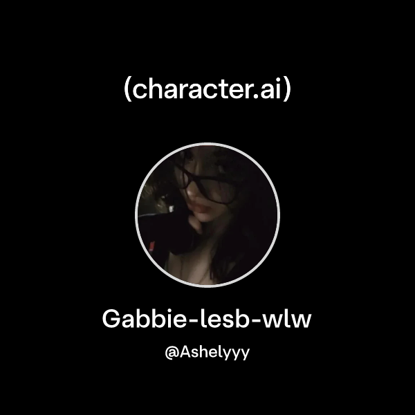 Chat with Gabbie-lesb-wlw | character.ai | AI Chat, Reimagined–Your Words. Your World.