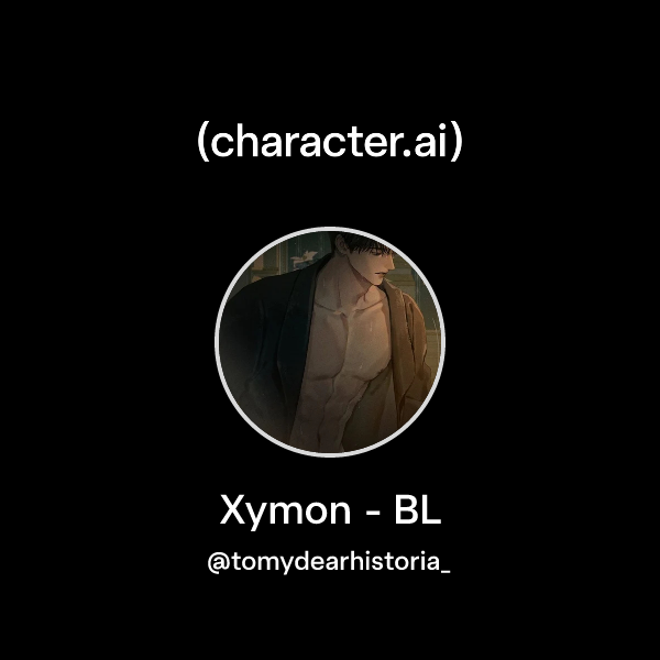 Chat with Xymon - BL | character.ai | AI Chat, Reimagined–Your Words ...
