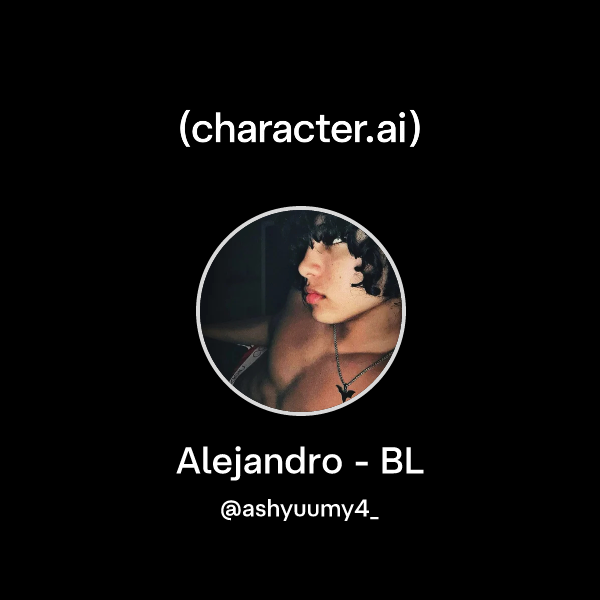Chat with Alejandro - BL | character.ai | AI Chat, Reimagined–Your Words. Your World.
