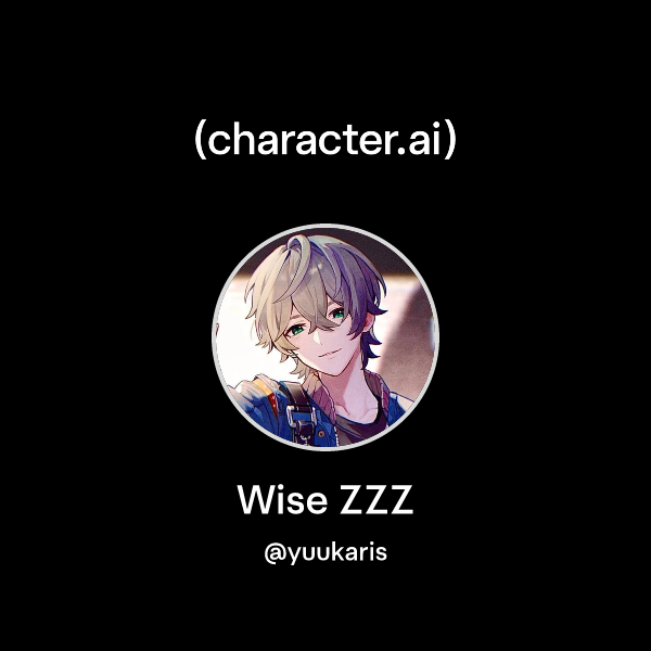 Chat with Wise ZZZ | character.ai | AI Chat, Reimagined–Your Words ...