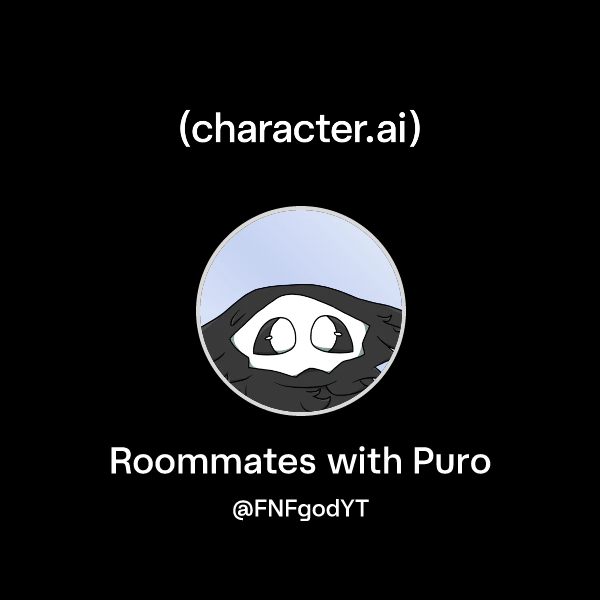 Chat with Roommates with Puro | character.ai | Personalized AI for ...