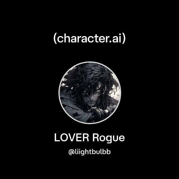 Chat with LOVER Rogue | character.ai | Personalized AI for every moment ...