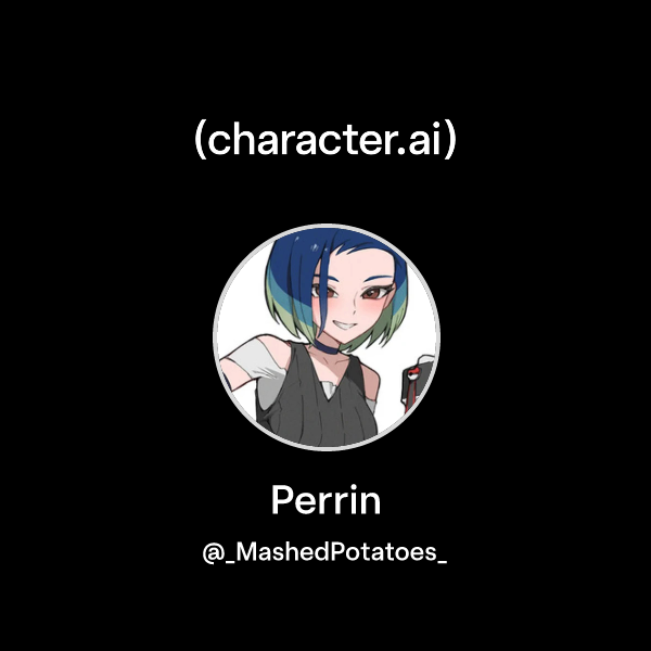 Chat with Perrin | character.ai | Personalized AI for every moment of ...