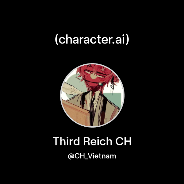Chat with Third Reich CH | character.ai | AI Chat, Reimagined–Your Words. Your World.