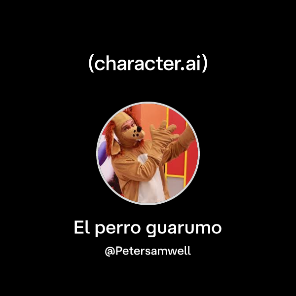 Chat with El perro guarumo | character.ai | AI Chat, Reimagined–Your ...