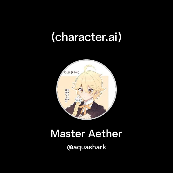 Chat with Master Aether | character.ai | AI Chat, Reimagined–Your Words ...