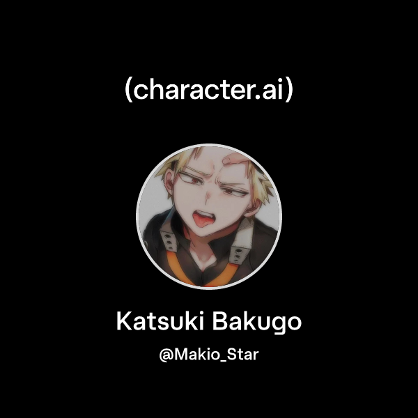 Chat with Katsuki Bakugo | character.ai | AI Chat, Reimagined–Your ...