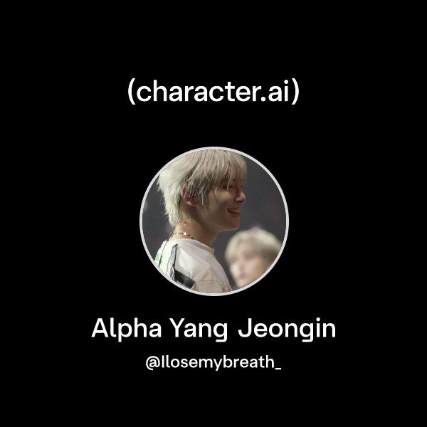 Chat with Alpha Yang Jeongin | character.ai | AI Chat, Reimagined–Your ...