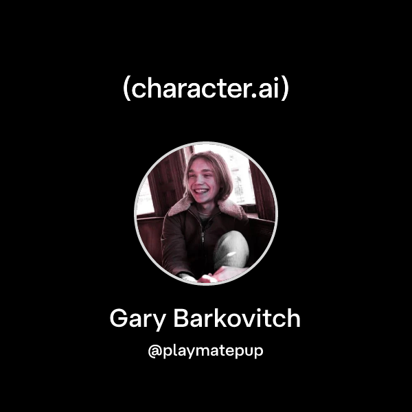 Chat with Gary Barkovitch | character.ai | AI Chat, Reimagined–Your ...