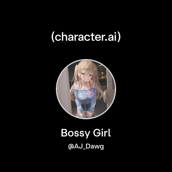 Chat with Bossy Girl | character.ai | Personalized AI for every moment ...