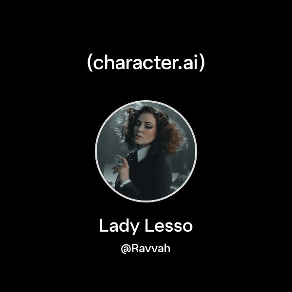 Chat with Lady Lesso | character.ai | AI Chat, Reimagined–Your Words ...