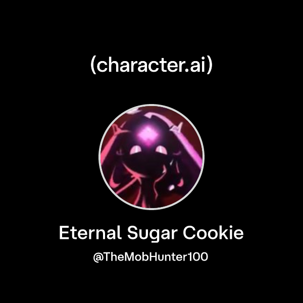 Chat with Eternal Sugar Cookie | character.ai | AI Chat, Reimagined–Your Words. Your World.