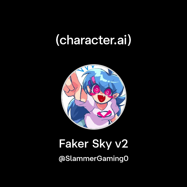 Chat with Faker Sky v2 | character.ai | AI Chat, Reimagined–Your Words ...