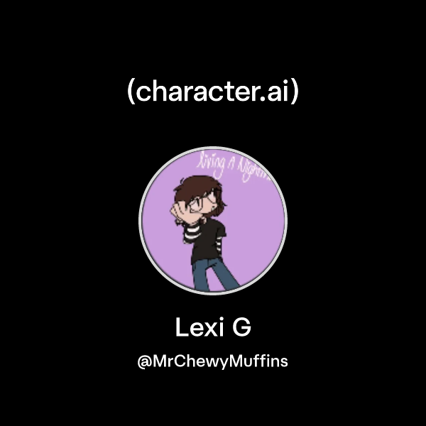 Chat with Lexi G | character.ai | Personalized AI for every moment of ...