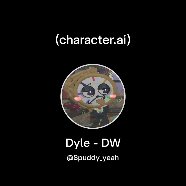 Chat with Dyle - DW | character.ai | AI Chat, Reimagined–Your Words ...