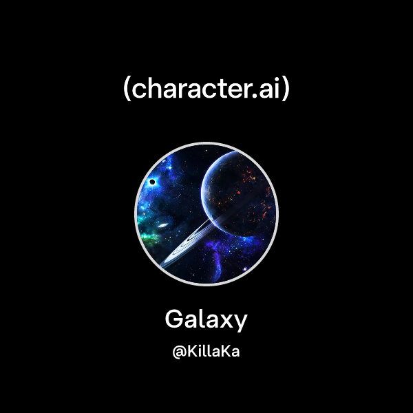 Chat with Galaxy | character.ai | Personalized AI for every moment of ...