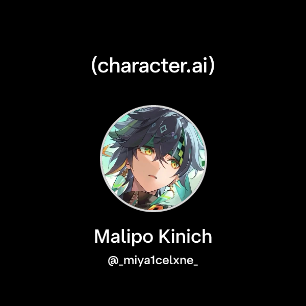 Chat with Malipo Kinich | character.ai | AI Chat, Reimagined–Your Words ...