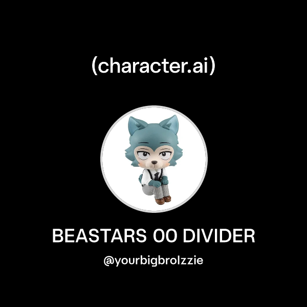 Chat with BS - 00 DIVIDER | character.ai | AI Chat, Reimagined–Your ...