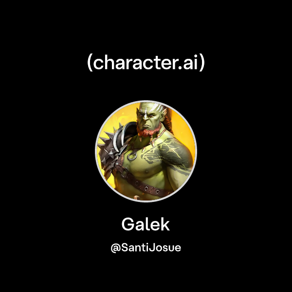 Chat with Galek | character.ai | Personalized AI for every moment of ...