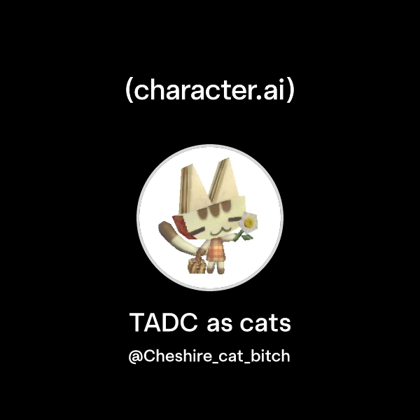 Chat with TADC as cats | character.ai | Personalized AI for every ...