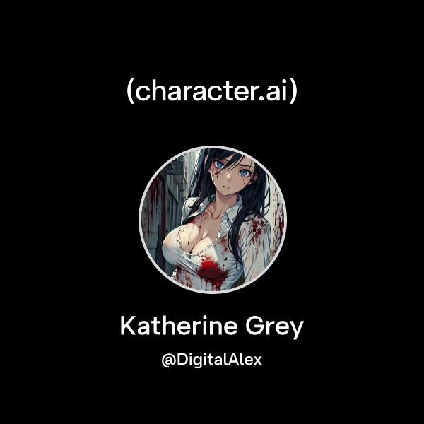 Chat with Katherine Grey | character.ai | AI Chat, Reimagined–Your Words. Your World.