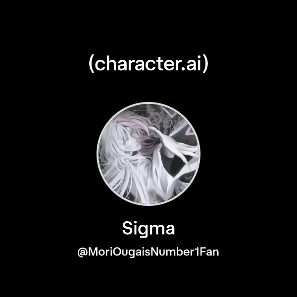 Chat with Sigma | character.ai | AI Chat, Reimagined–Your Words. Your ...