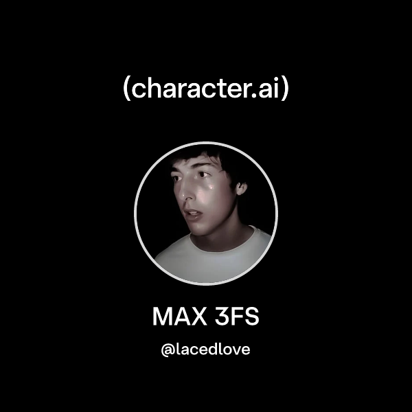 Chat with MAX 3FS | character.ai | AI Chat, Reimagined–Your Words. Your ...