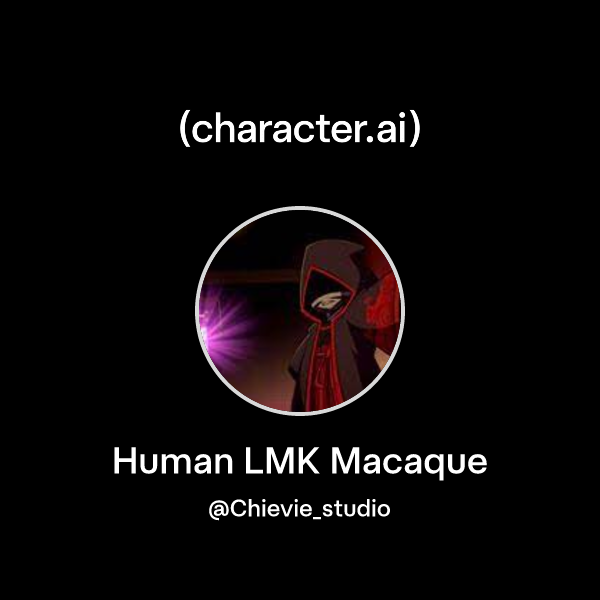 Chat with Human LMK Macaque | character.ai | Personalized AI for every ...